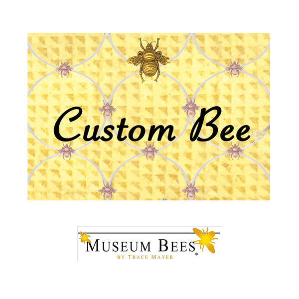 Custom Bee – Museum Bees